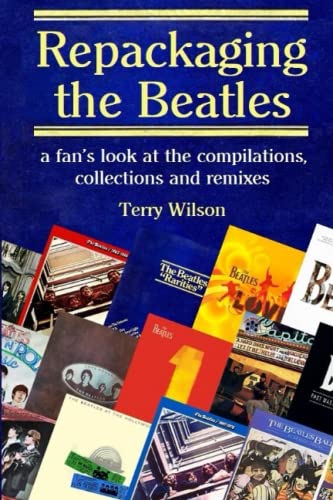 Repackaging the Beatles: A Fan’s Look at the Compilations, Collections ...