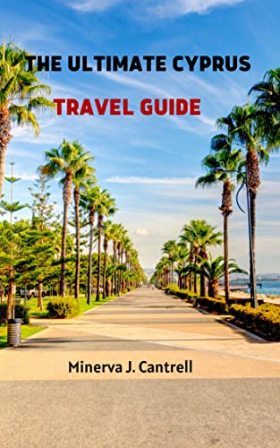 THE ULTIMATE CYPRUS TRAVEL GUIDE: Unlock the Hidden Gems of Cyprus with ...