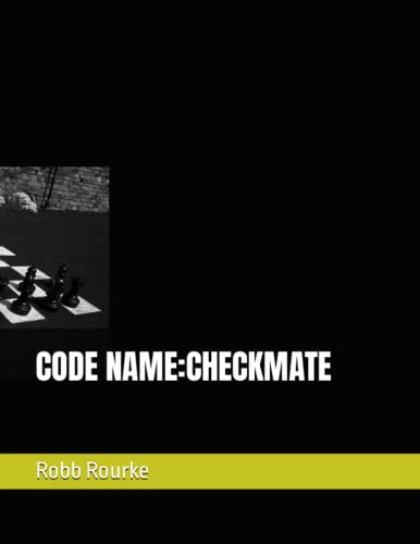 CODE NAME:CHECKMATE (CODE NAME: SERIES) by Robb Rourke | Goodreads