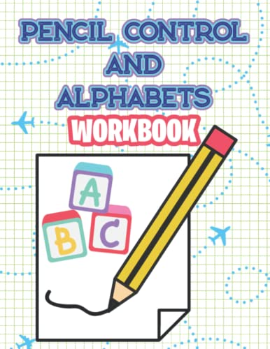 Pencil Control And Alphabets Workbook: Preschool And Pre-K Activity ...