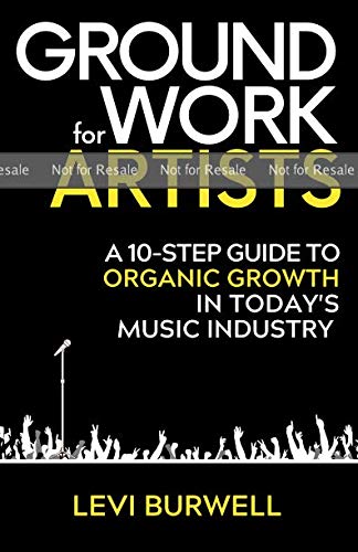 PROOF: Groundwork For Artists: A 10-Step Guide to Organic Growth in ...