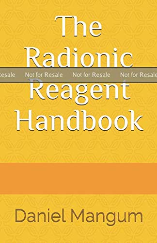 PROOF: The Radionic Reagent Handbook by Daniel Mangum | Goodreads