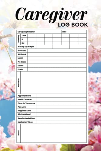 Caregiver Log Book: Care Log Journal Medical Care Recorder Patients ...