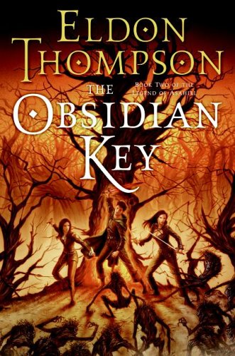 The Obsidian Key (Legend of Asahiel, Book 2) by Eldon Thompson | Goodreads