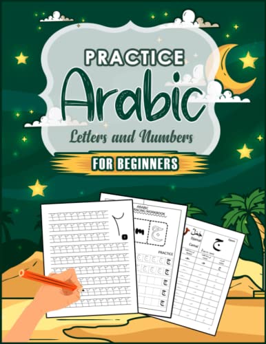 Practice Arabic Letters and Numbers for Beginners: A Handwriting ...