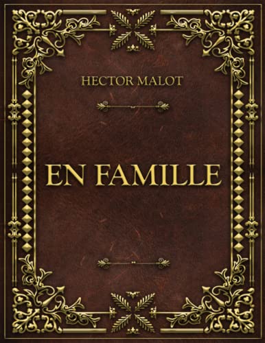 En famille: Hector Malot (French Edition) by Hector Malot | Goodreads