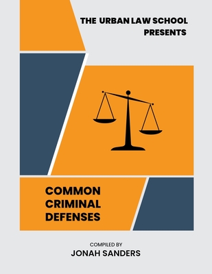 Common Criminal Defenses by Jonah Sanders | Goodreads