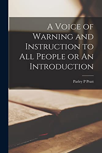 A Voice of Warning and Instruction to all People or An Introduction by ...