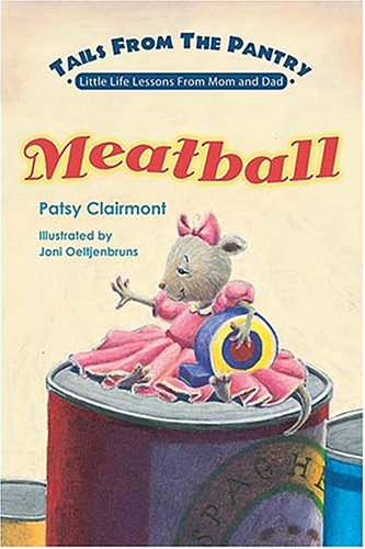 Tails From the Pantry: Meatball by Patsy Clairmont | Goodreads