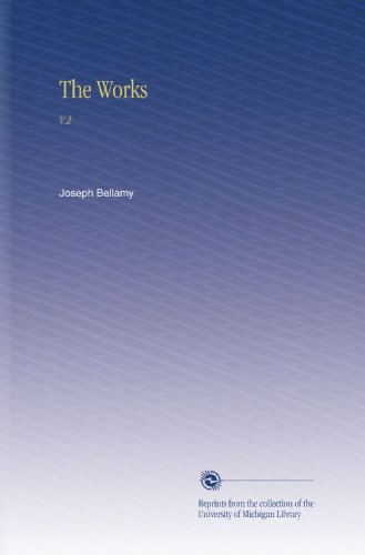 The Works: V.2 by Joseph Bellamy | Goodreads