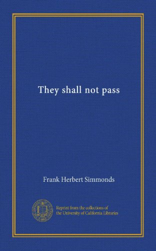 They shall not pass by Frank Herbert Simmonds | Goodreads