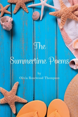 The Summertime Poems: Escape with Poetry - A Reflection on the Splendor ...