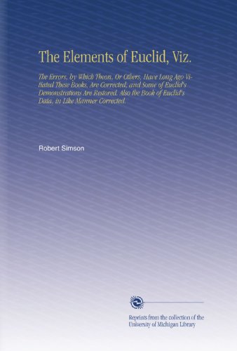 The Elements of Euclid, Viz. by Robert Simson | Goodreads