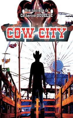 Cow City by Catherine Uguelle | Goodreads