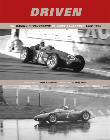 Driven: The Motorsport Photography of Jesse Alexander, 1954-1962 by ...