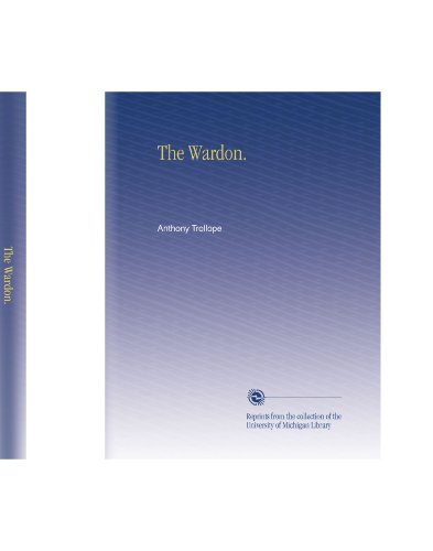 The Wardon. by Anthony Trollope | Goodreads
