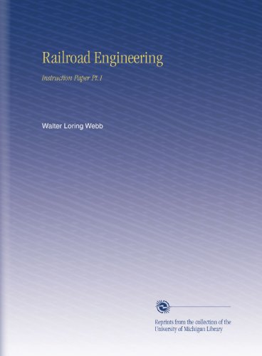 Railroad Engineering: Instruction Paper Pt.1 by Walter Loring Webb ...