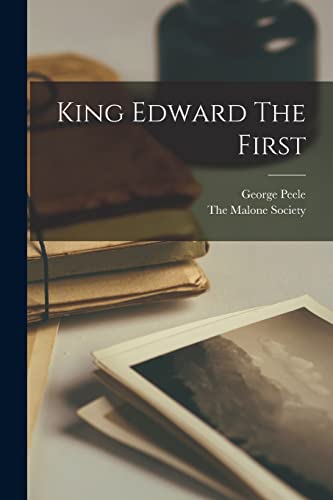 King Edward The First by George Peele | Goodreads