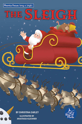 The Sleigh (Blue Marlin Readers) by Christina Earley | Goodreads
