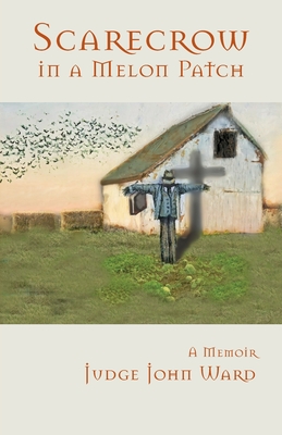 Scarecrow in a Melon Patch by John Ward | Goodreads