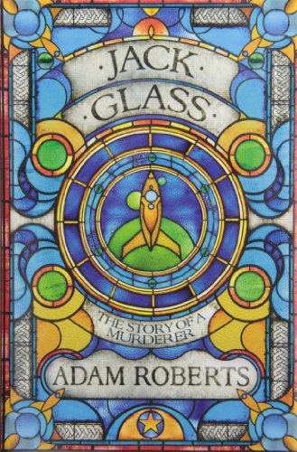 Jack Glass: The Story of A Murderer (Golden Age) by Adam Roberts ...