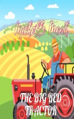 THE BIG RED TRACTOR by MICHELLE MEAH | Goodreads