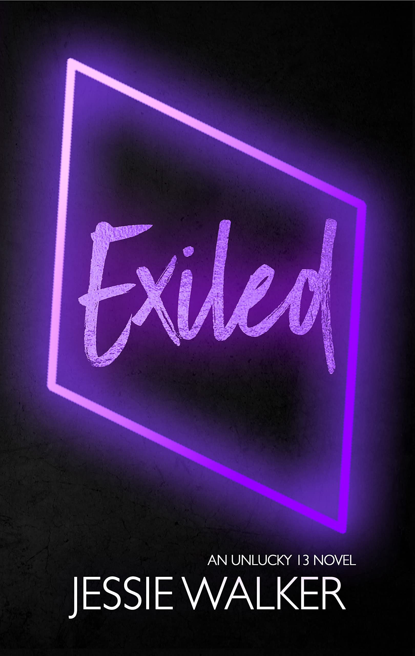 Exiled (Unlucky 13, #11) by Jessie Walker | Goodreads