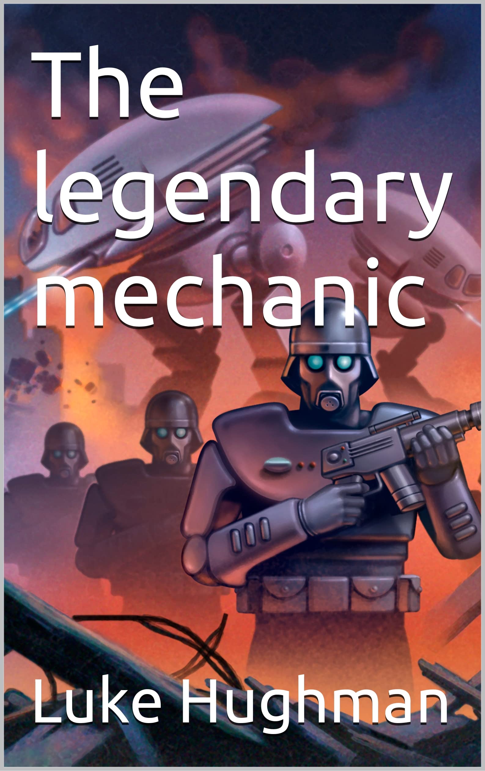 The legendary mechanic by Luke Hughman | Goodreads
