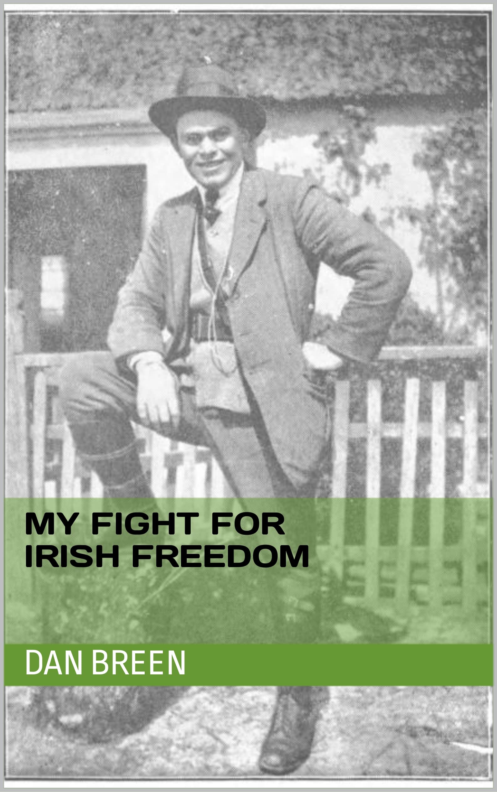 My Fight for Irish Freedom, Illustrated by Dan Breen | Goodreads