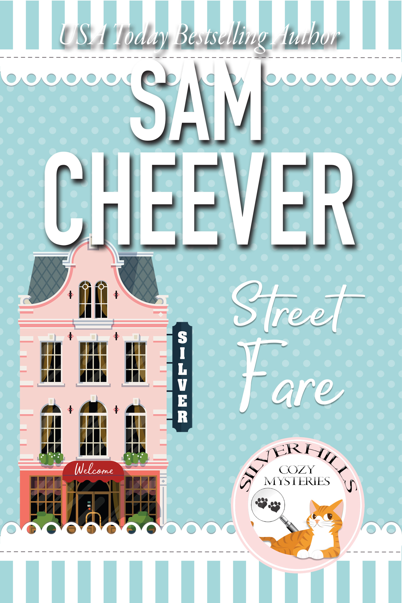 Street Fare (Silver Hills Cozy Mysteries #10) by Sam Cheever | Goodreads