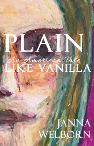Plain Like Vanilla: An American Tale by Janna Cattano Welborn | Goodreads