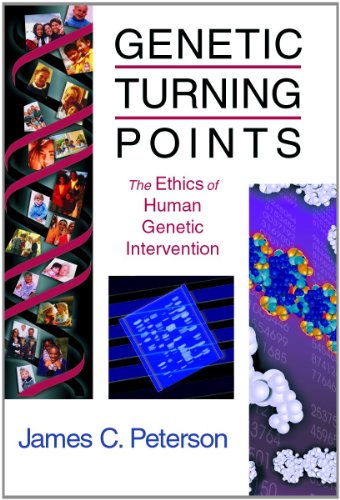 Genetic Turning Points: The Ethics of Human Genetic Intervention by ...