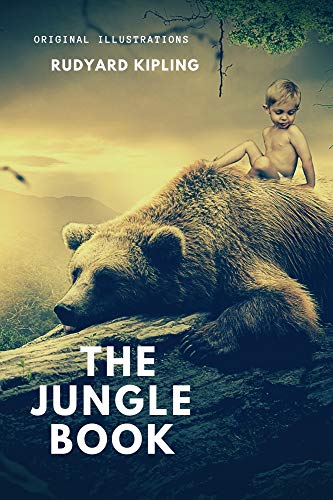 The Jungle Book: Complete With Original Illustrations by Rudyard ...