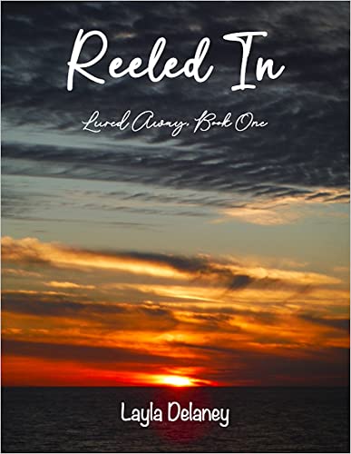 Reeled In (Lured Away Book 1) by Layla Delaney | Goodreads