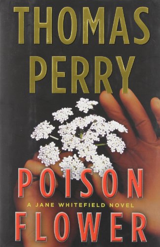 Poison Flower: A Jane Whitefield Novel by Thomas Perry | Goodreads