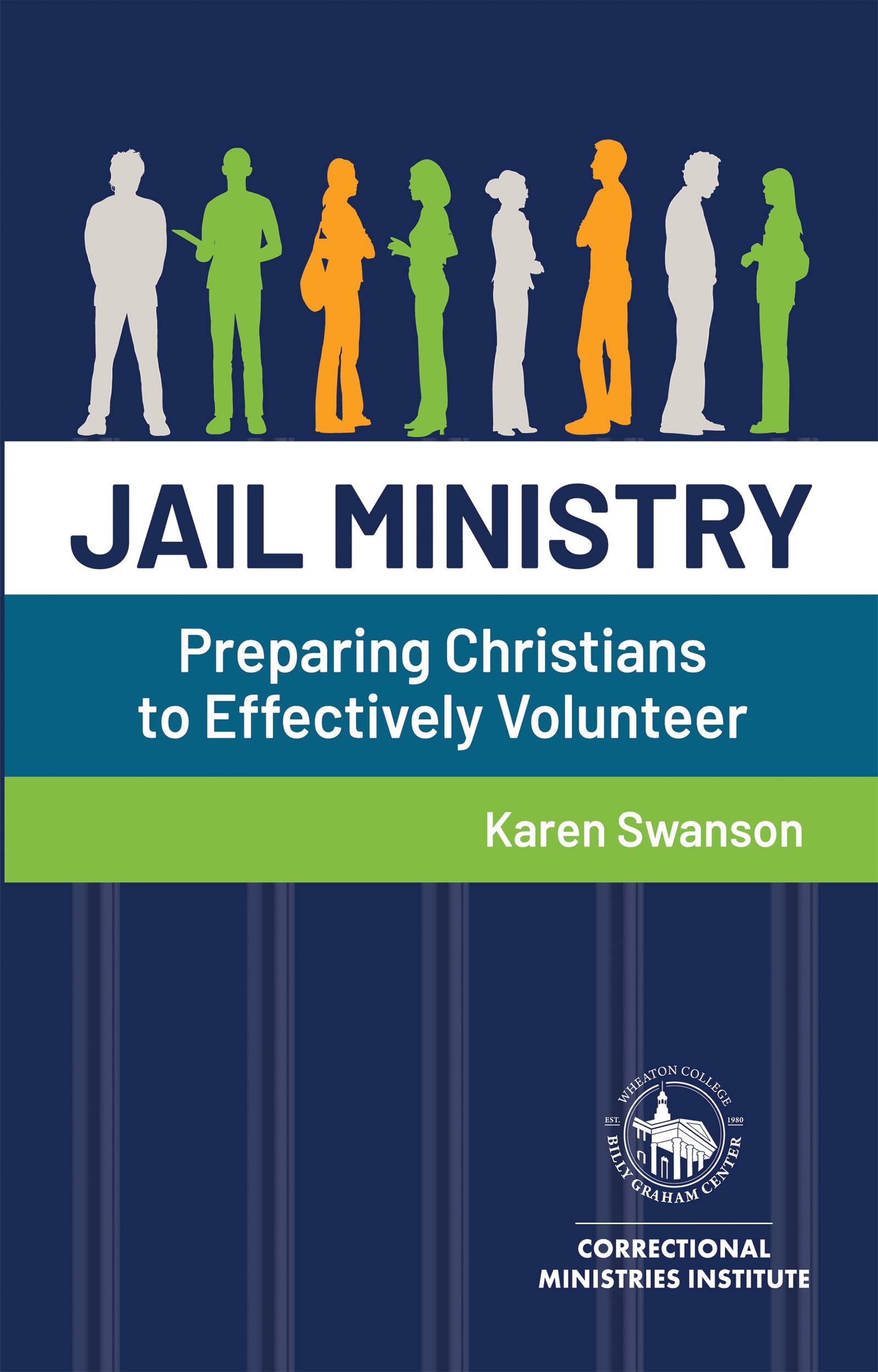 Jail Ministry: Preparing Christians to Effectively Volunteer by Karen ...