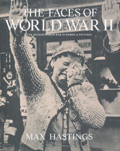 Faces of World War II by Max Hastings | Goodreads