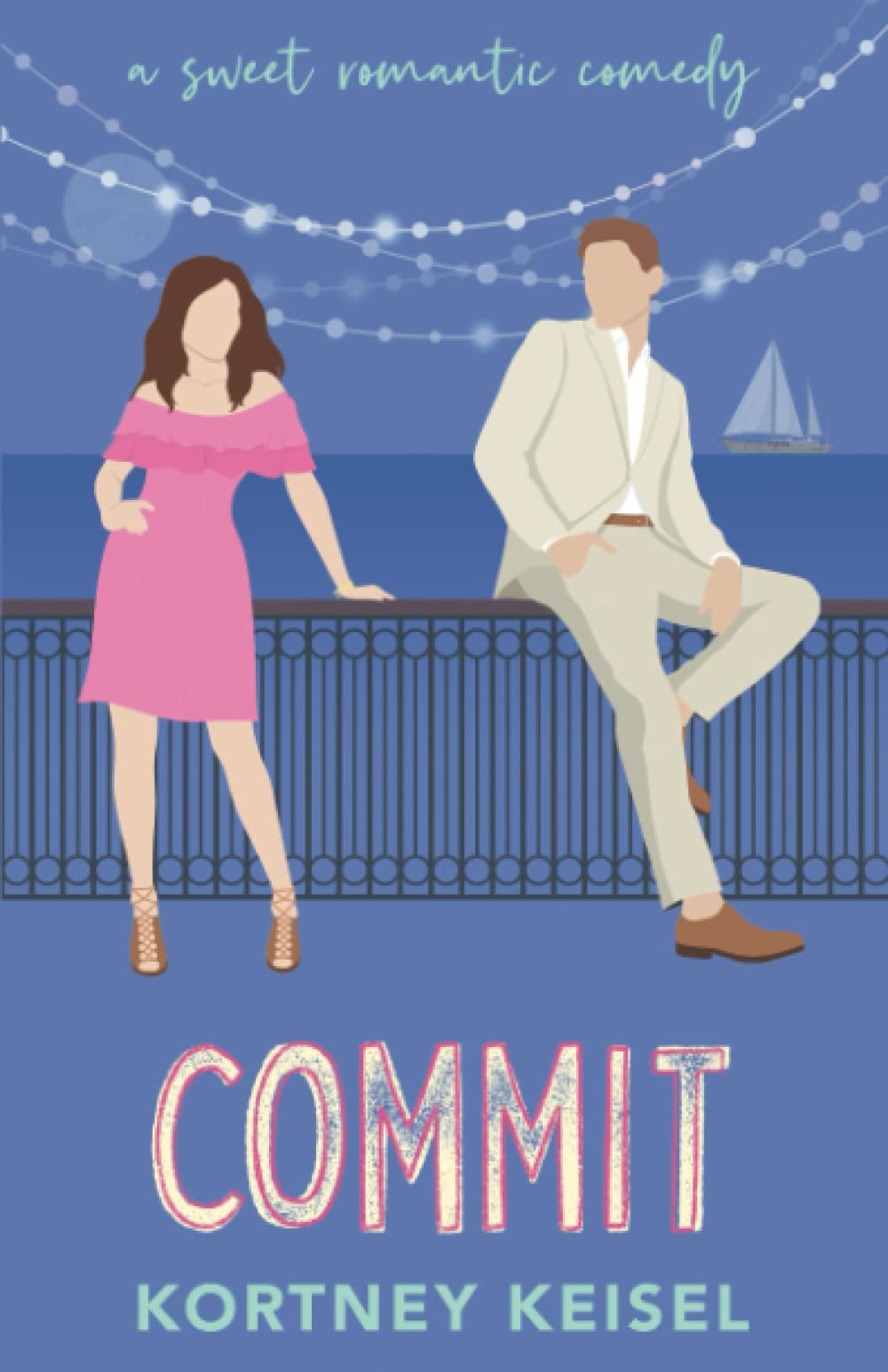 Commit (The Sweet Rom"Com" #4) by Kortney Keisel | Goodreads