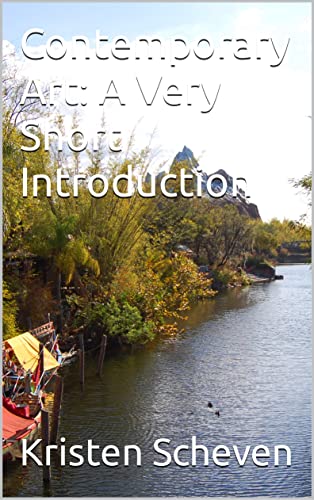 Contemporary Art: A Very Short Introduction by Kristen Scheven | Goodreads