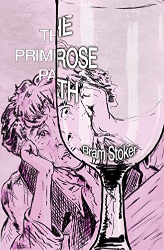 The Primrose Path: Illustrated by Bram Stoker | Goodreads