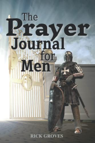 The Prayer Journal for Men: Plan and record your prayer life, answers ...