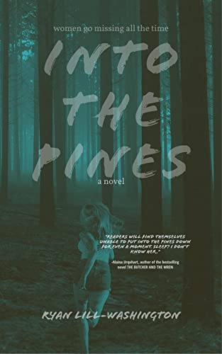 Into The Pines by Ryan Lill-Washington | Goodreads