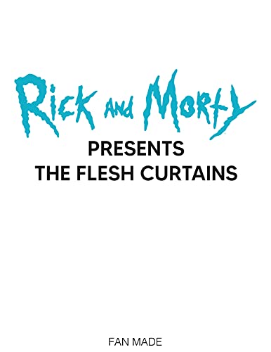 Fan made: Presents The Flesh Curtains Comics Book rick and morty comic ...
