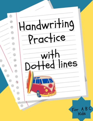 Handwriting Practice Paper With Dotted Lines For Kids: Writing Paper ...