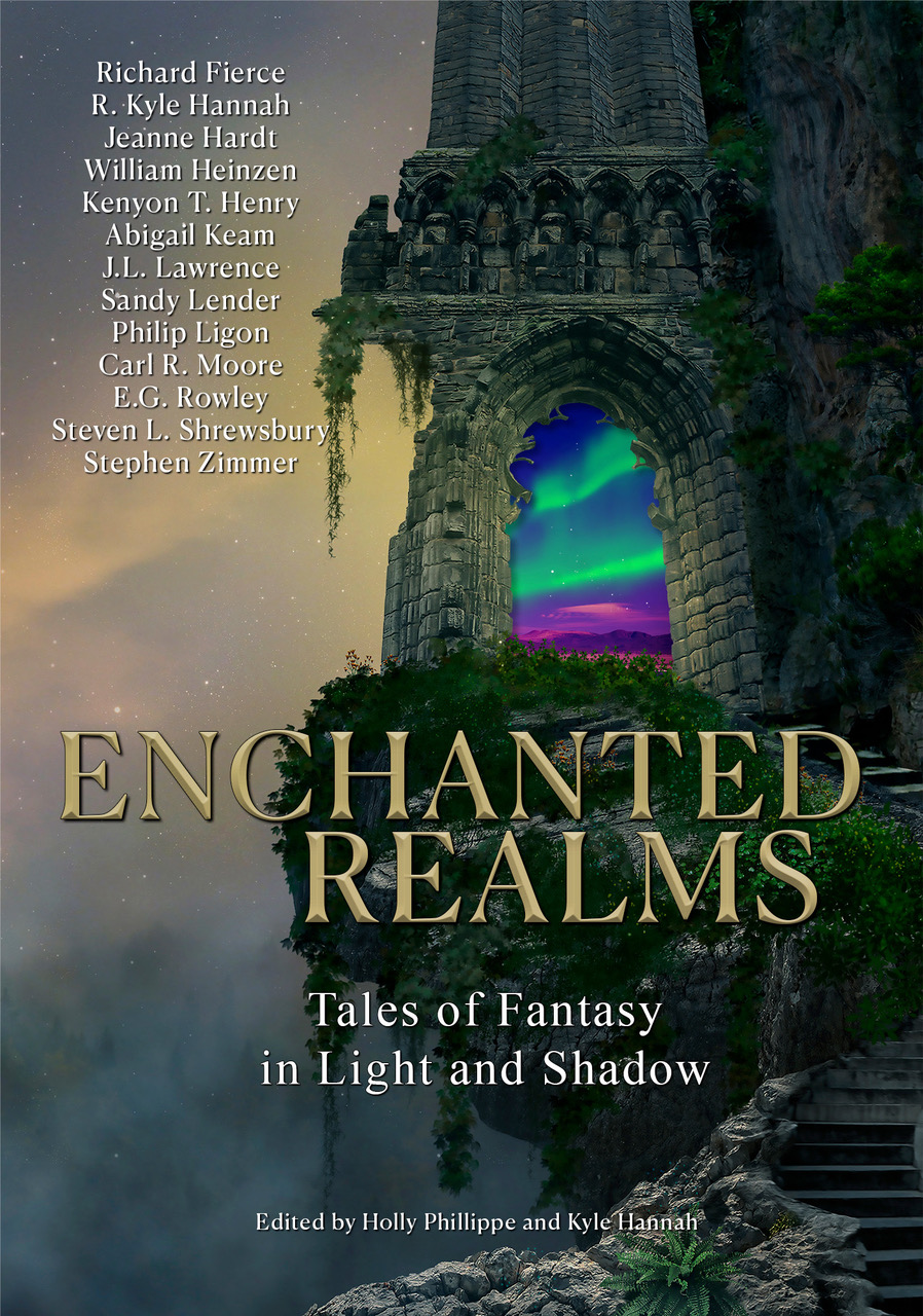 Enchanted Realms: Tales of Fantasy in Light and Shadow by Holly Phillippe | Goodreads