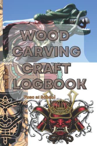 Wood Carving Craft: Logbook/Journal/Record of Ability./Intricate ...