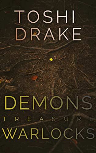 Demons Treasure Warlocks: a Gay Paranormal novel by Toshi Drake | Goodreads