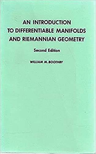 An Introduction to Differentiable Manifolds and Riemannian Geometry by William M. Boothby ...