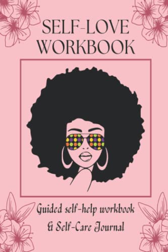 Self-Love Workbook for Black Women: Guided self-help workbook & Self ...