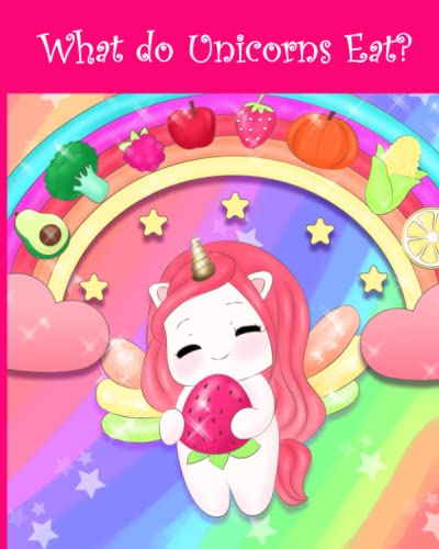 What do Unicorns Eat?: A Funny Children's Book About Healthy Food Habits, for girls and boys ...